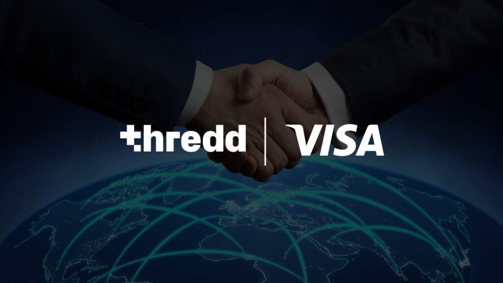 Thredd Expands Globally With Visa Cloud Connect Integration